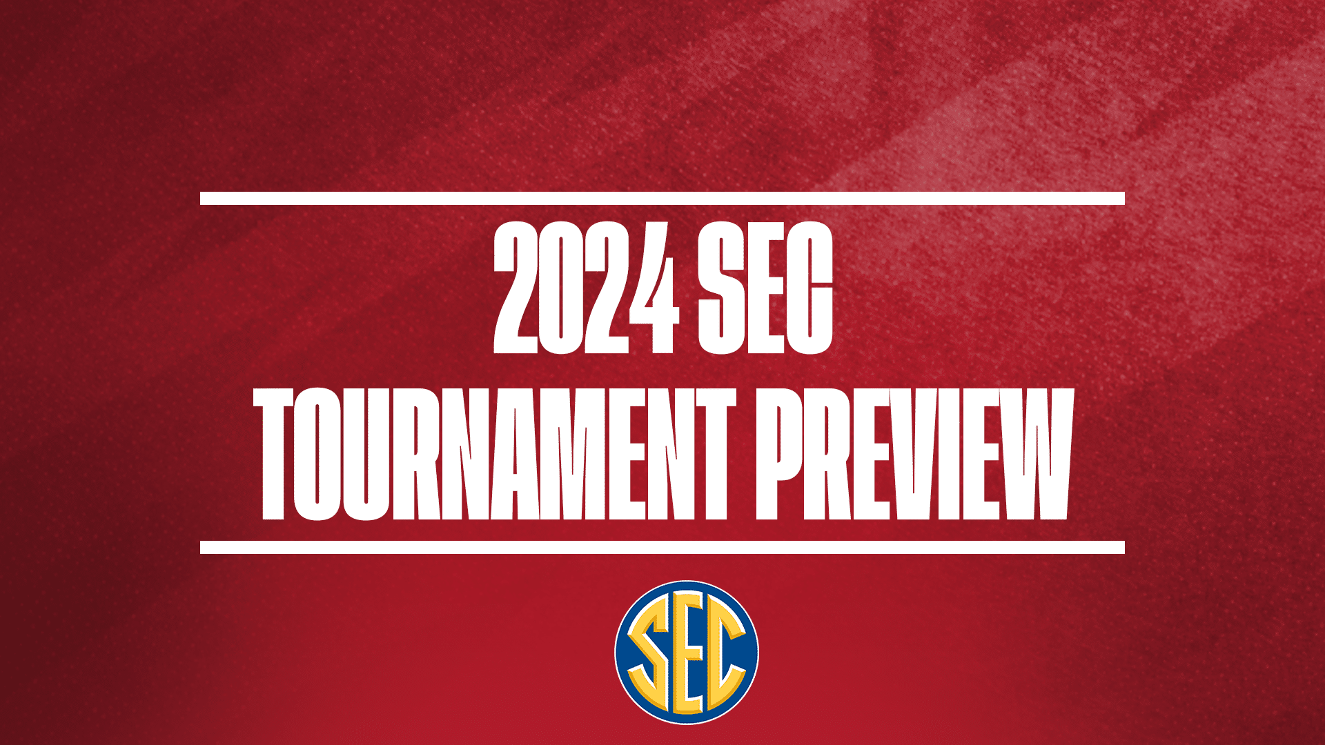2024 SEC Tournament Preview & Conference Awards