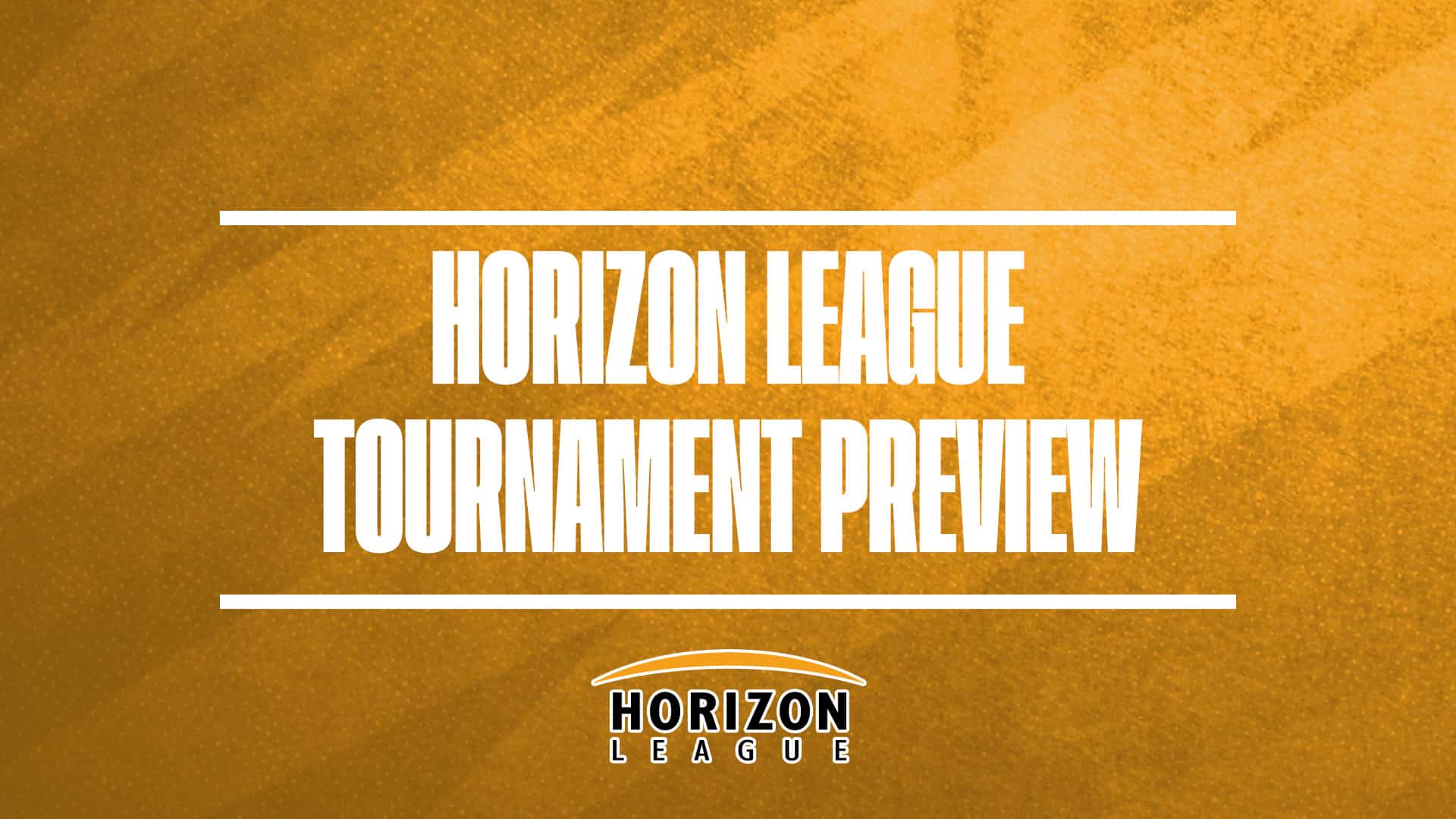 2025 Horizon League Tournament Preview & Conference Awards