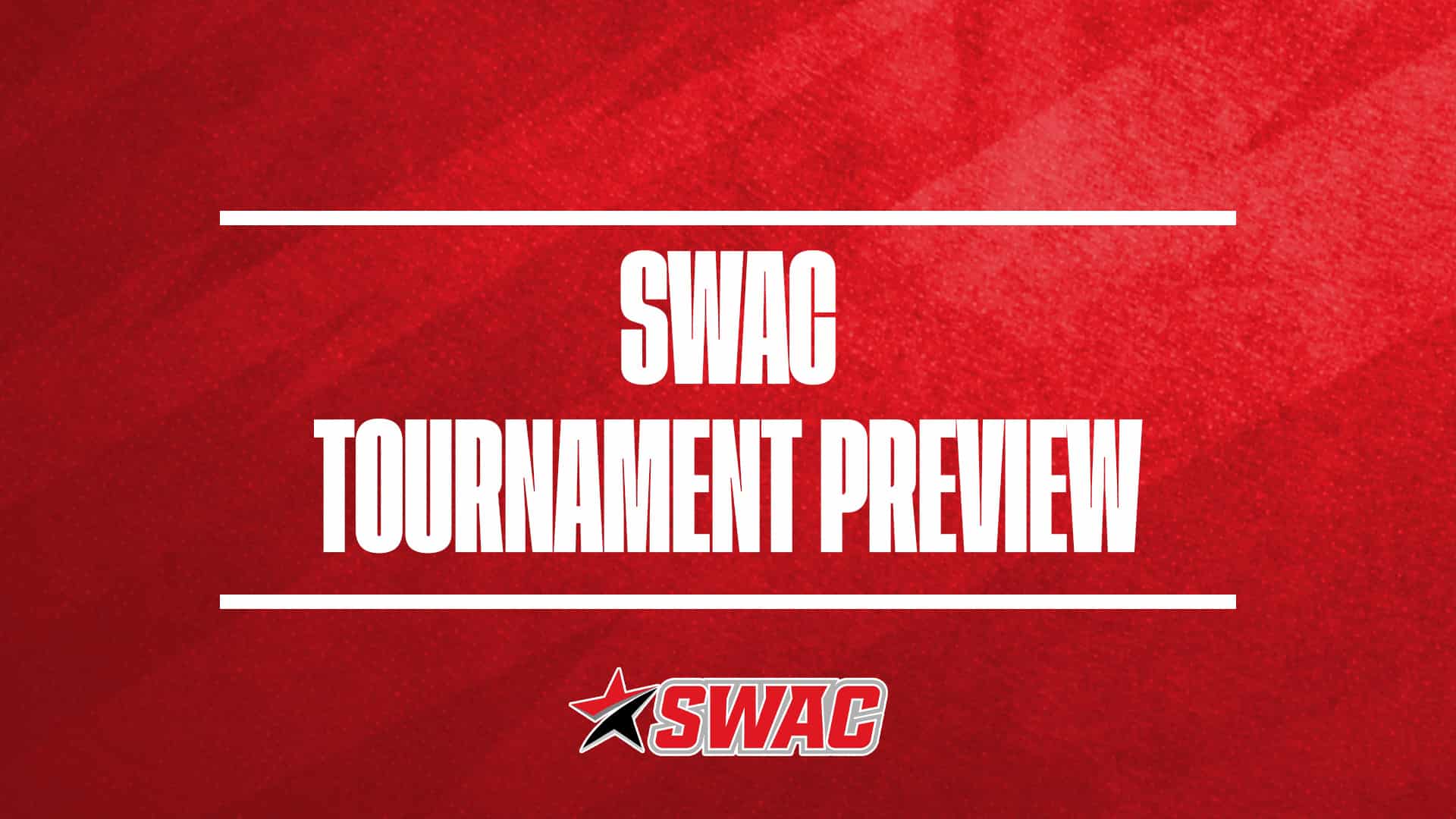 2025 SWAC Tournament Preview & Conference Awards