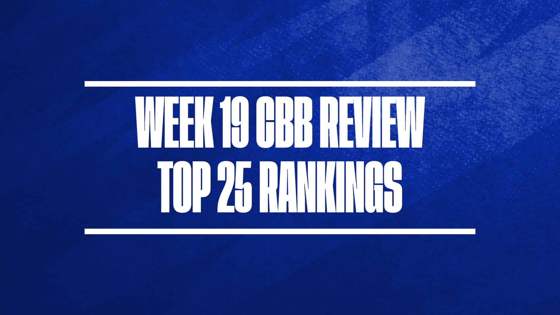 CBB Review College Basketball 2024-25 Final Regular Season Rankings
